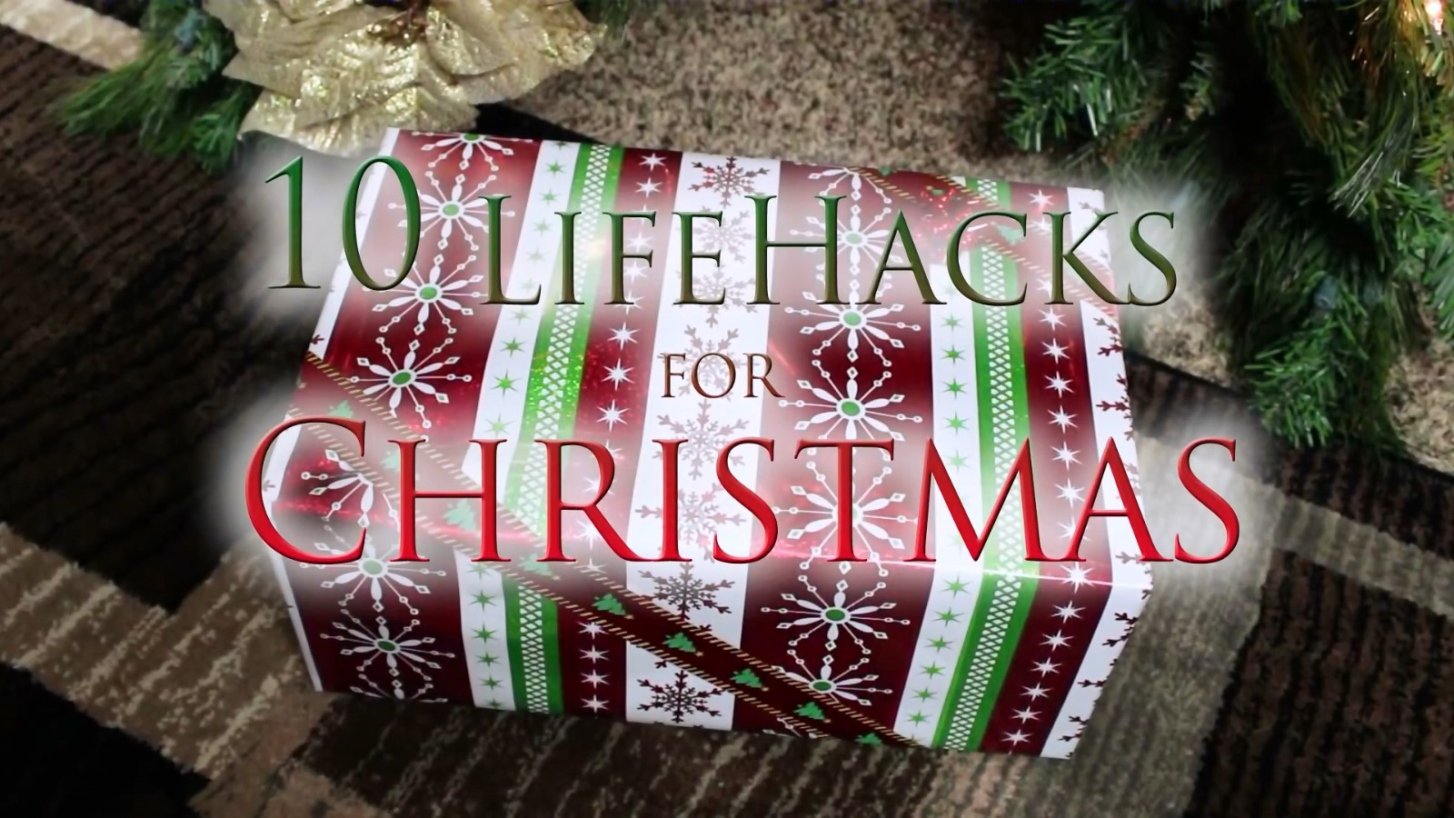 10 Christmas Hacks To Help End Holiday Frustrations