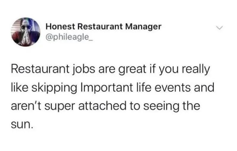 40 Tweets Only People In The Restaurant Industry Will Understand